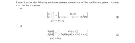 Solved Please Linearize The Following Nonlinear Systems