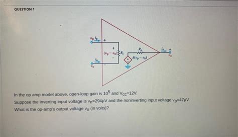 solved in the op amp model above open loop gain is 105 and