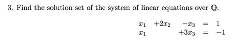 Solved 3 Find The Solution Set Of The System Of Linear