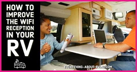 How Do I Improve Wi Fi Reception In My RV Rv Wifi Rv Organization