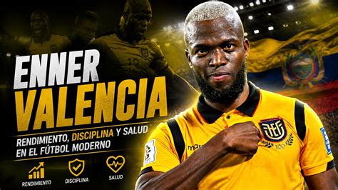 Enner Valencia Brilla Y Cuida Su Salud En Alto ¡profesional