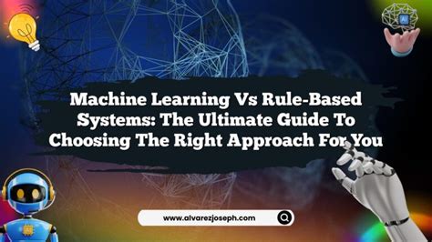 Machine Learning Vs Rule Based Systems The Ultimate Guide To Choosing