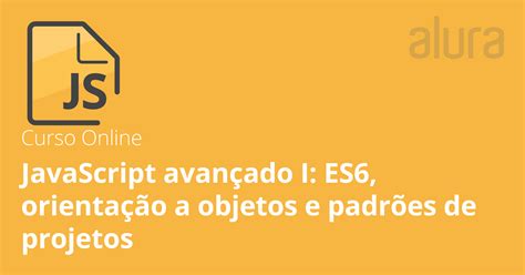 Curso Online Javascript Conhecendo O Browser E Padrões De Projeto Alura