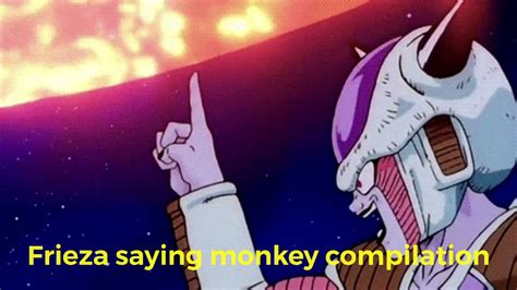 Frieza Saying Monkey Compilation Youtube