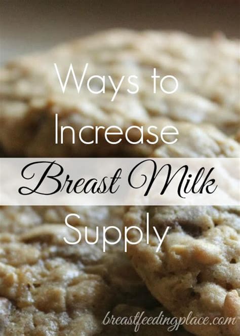 Ways To Increase Breast Milk Supply Breastfeeding Place