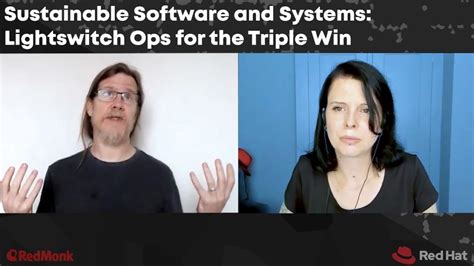 Sustainable Software And Systems Lightswitch Ops For The Triple Win A Redmonk Conversation