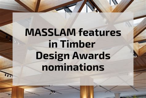 Masslam Features In Timber Design Awards Ash