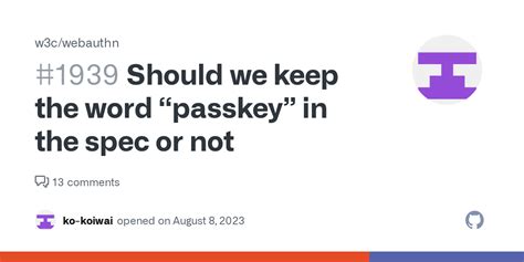 Should We Keep The Word “passkey” In The Spec Or Not · Issue 1939