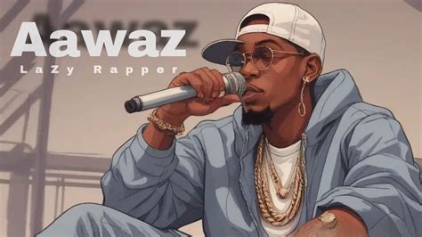 Aawaz Rap Desi Hiphop 2024 Hindi Anime Rap Lazy Rapper Youtube