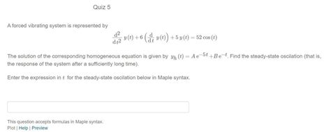 Solved Quiz 5 A Forced Vibrating System Is Represented By 02