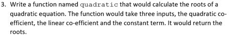 3 Write A Function Named Quadratic That Would