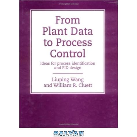 خرید و قیمت دانلود کتاب From Plant Data To Process Control Ideas For Process Identification And