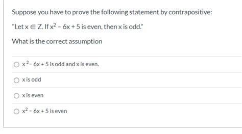 Solved Suppose You Have To Prove The Following Statement By Chegg Com