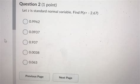 Solved Question 2 1 Point Let Z Is Standard Normal Chegg Com