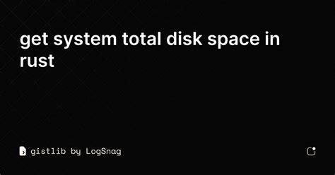 gistlib get system total disk space in rust