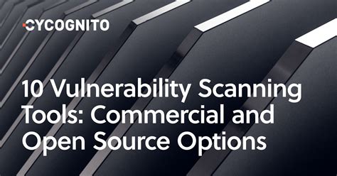 Vulnerability Scanning Tools Commercial And Open Source Options CyCognito