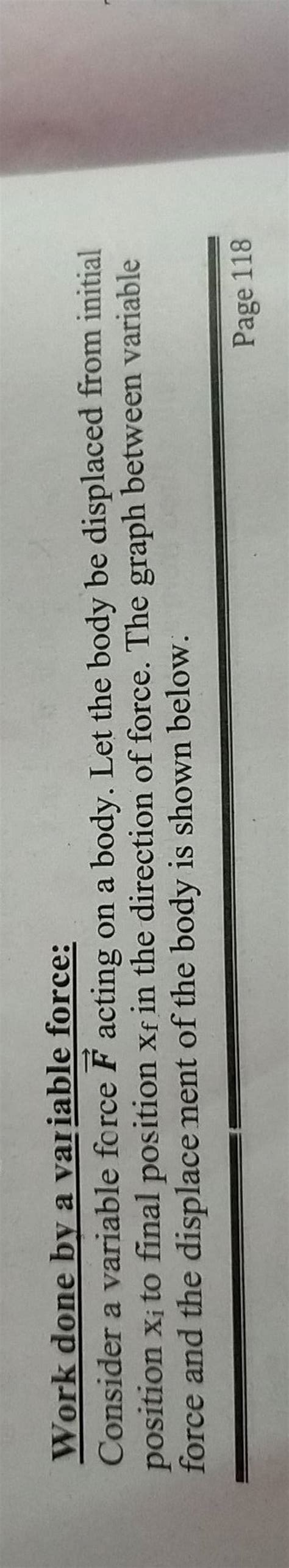 Work Done By A Var Iable Force Consider A Variable Force F Acting On A B