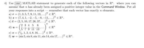 Solved 4 Use One Matlab Statement To Generate Each Of The