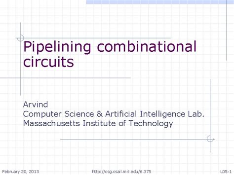 Pipelining Combinational Circuits Arvind Computer Science Artificial Intelligence