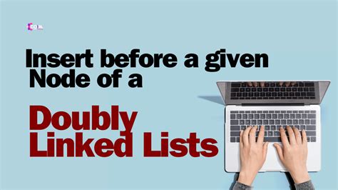Insert Before A Given Node Of A Doubly Linked Lists Dlls