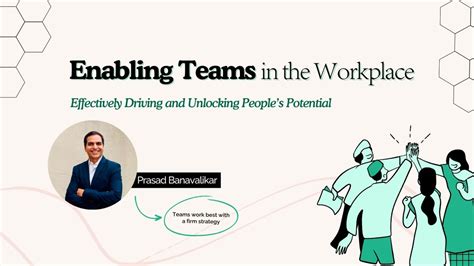 Enabling Teams In The Workplace Effectively Driving And Unlocking