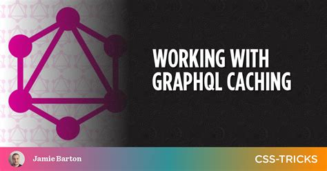 Implementing Caching Strategies For Graphql Queries In Laravel