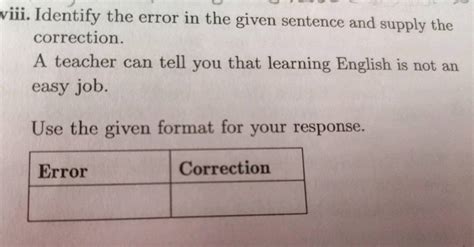 Viii Identify The Error In The Given Sentence And Supply The Correction