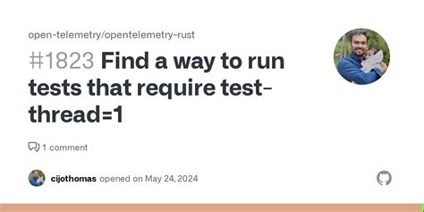 Find A Way To Run Tests That Require Test Thread1 · Issue 1823 · Open Telemetryopentelemetry