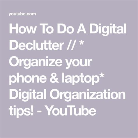 How To Do A Digital Declutter Organize Your Phone And Laptop Digital Organization Tips