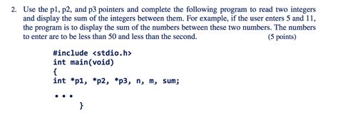 Solved 2 Use The Pl P2 And P3 Pointers And Complete The