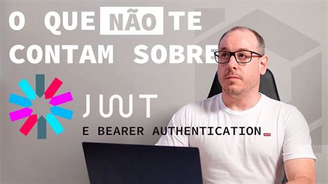 O Que Não Te Contam Sobre Jwt E Bearer Authentication Balta Jwt Json Web Token Bearer