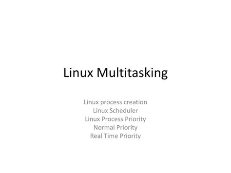 Ppt Linux Multitasking Powerpoint Presentation Free Download Id