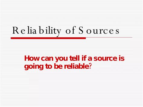 Reliability Of Sources Ppt Reliability Of Sources Ppt