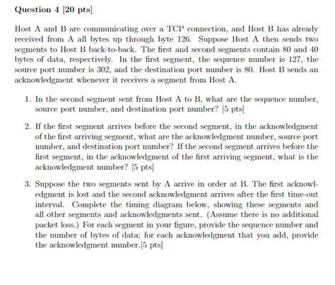 Solved Question 4 20 Pts Host A And B Are Communicating Chegg Com