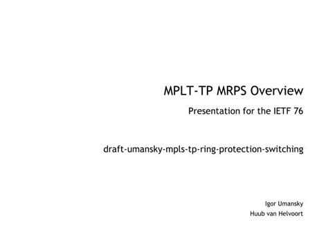 Ppt Mplt Tp Mrps Overview Presentation For The Ietf 76 Draft Umansky Mpls Tp Ring Protection