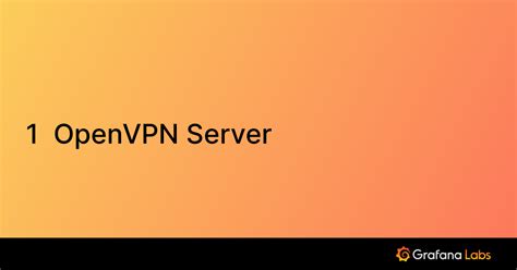 1 OpenVPN Server Grafana Labs