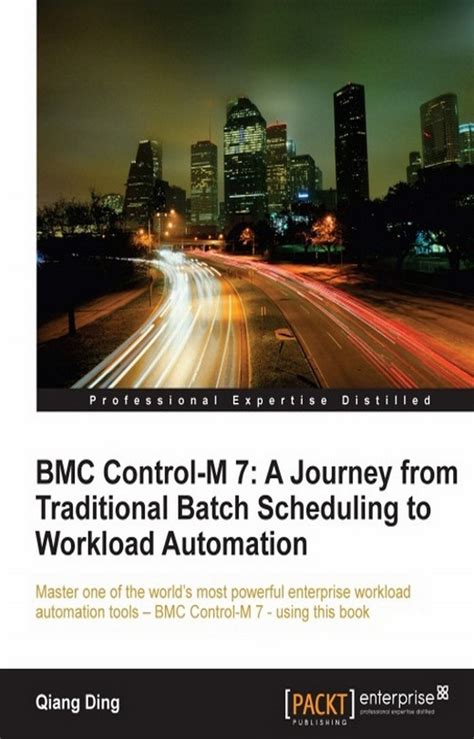 Bmc Control M 7 A Journey From Traditional Batch Scheduling To Workload Automation By Qiang