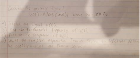 Solved Consider The Periodic Signal V T A Cos W Ot Chegg Com