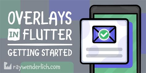Overlays In Flutter Getting Started Kodeco