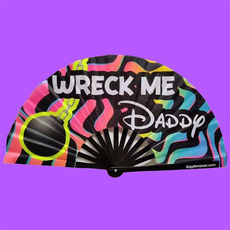 Wreck Me Daddy Fan Gay Pride Fan Festival Fan Rave Fan Gay Almanac