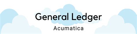 Acumatica General Ledger ICAN Cloud Apps