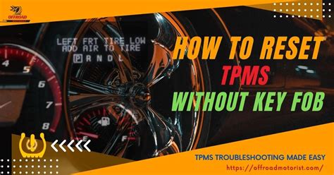 Tpms Troubleshooting Easy Methods How To Reset Tpms Without Key Fob In