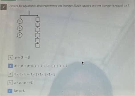 Solved 2 Select All Equations That Represent The Hanger Each Square On The Hanger Is Equal To