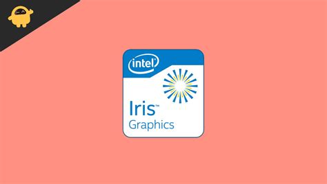 Intel Iris Graphics 540 550 5100 And 6100 Driver Download And Update