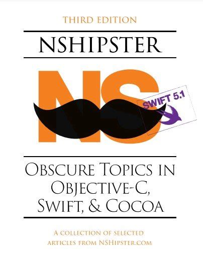 Nshipster Obscure Topics In Objective C Swift Cocoa Rd Edition