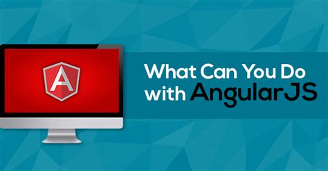 What Can You Do With AngularJS Zestard Technologies