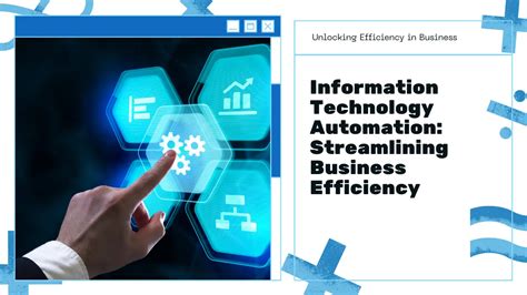 Information Technology Automation Streamlining Business Efficiency 2025