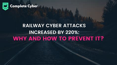 Railway Cyber Attacks Increased By 220 In Five Years