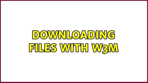 Ubuntu Downloading Files With W3m Youtube