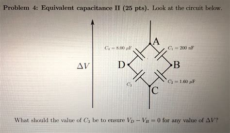 Solved Problem 4 Equivalent Capacitance Ii 25 Pts Look